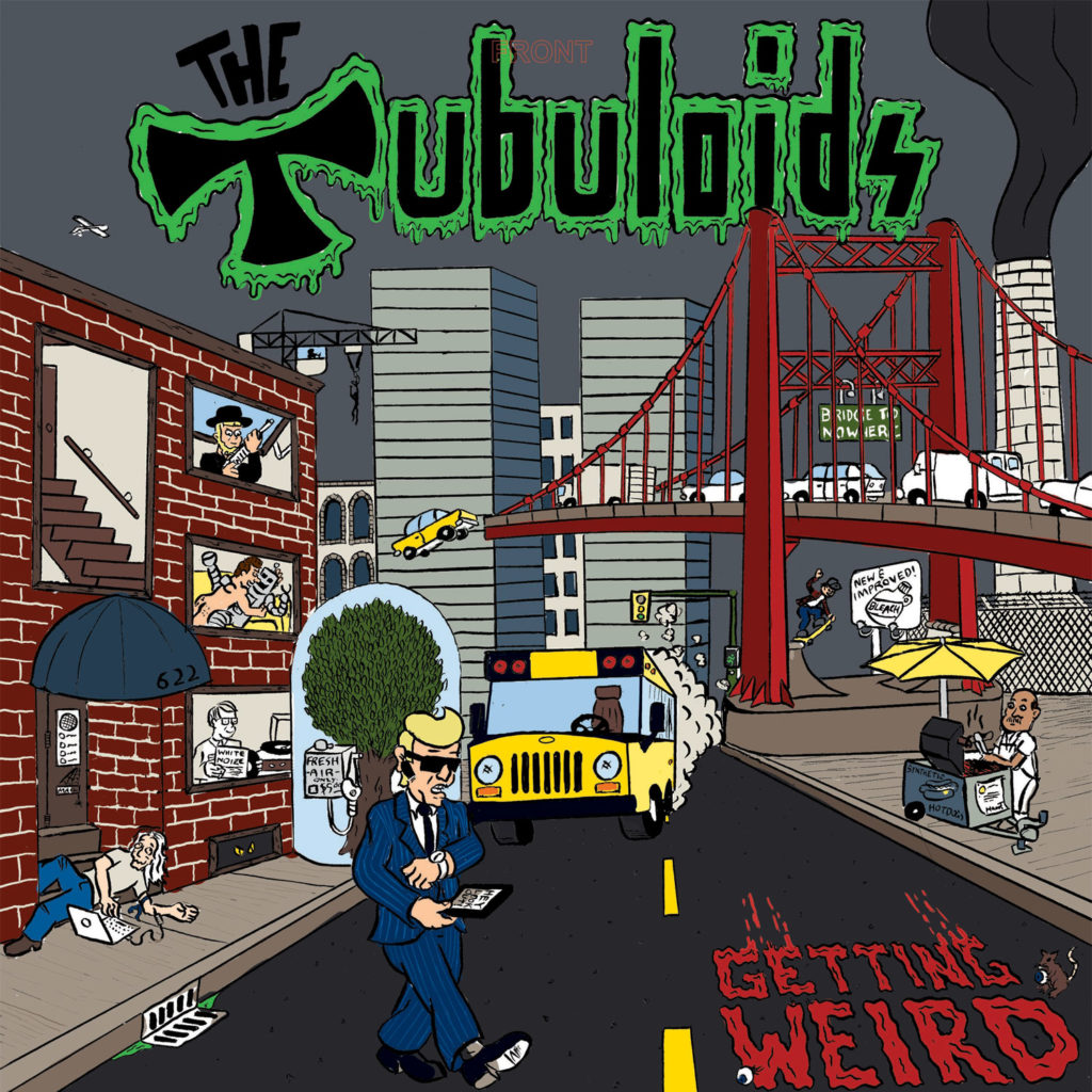The Tubuloids – “It’s Getting Weird” 12″ EP | Beer City Records ...